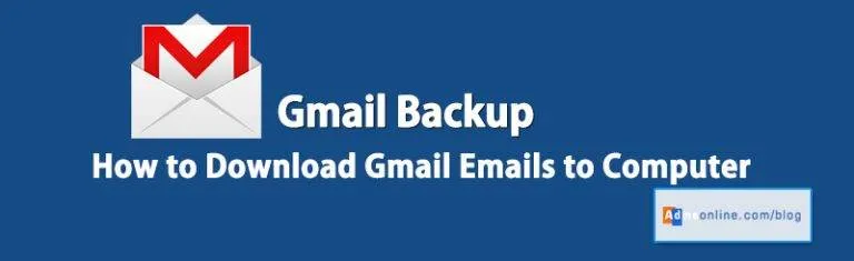 Gmail Backup | Download Gmail Emails to Computer (Complete Guide)