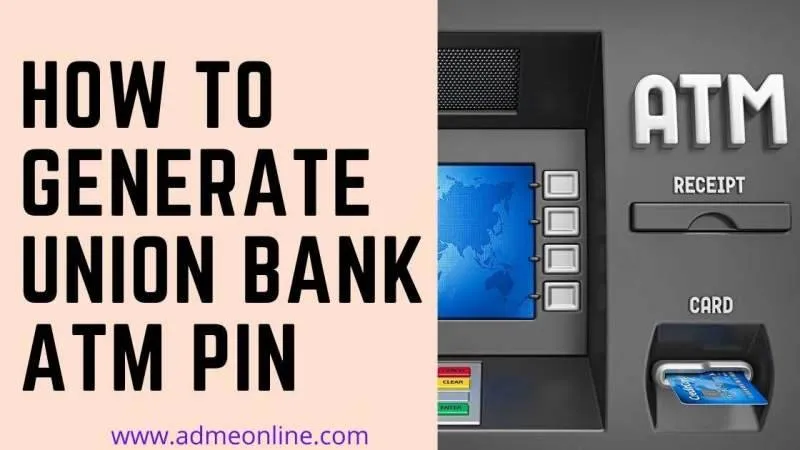 How to Generate Your Union Bank ATM PIN: Online, SMS, and IVR Toll-Free ...