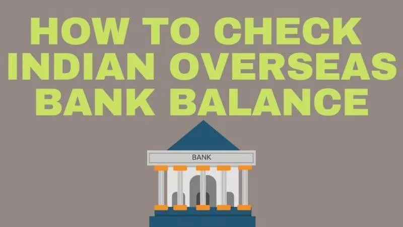 Indian Overseas Bank balance check Number | How to check IOB Balance