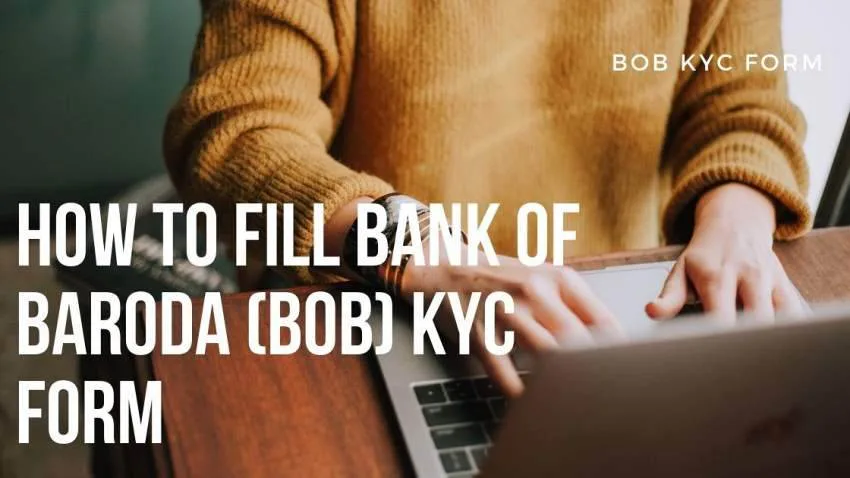 Bank of Baroda KYC form download and filling guide 2025